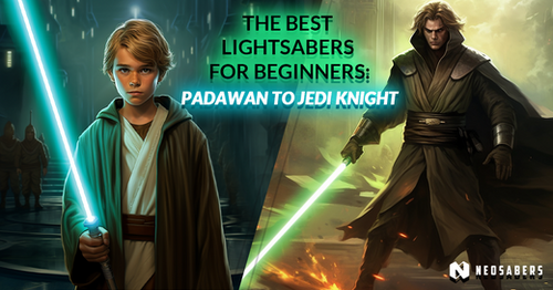 The Best Lightsabers for Beginners: Padawan to Jedi Knight